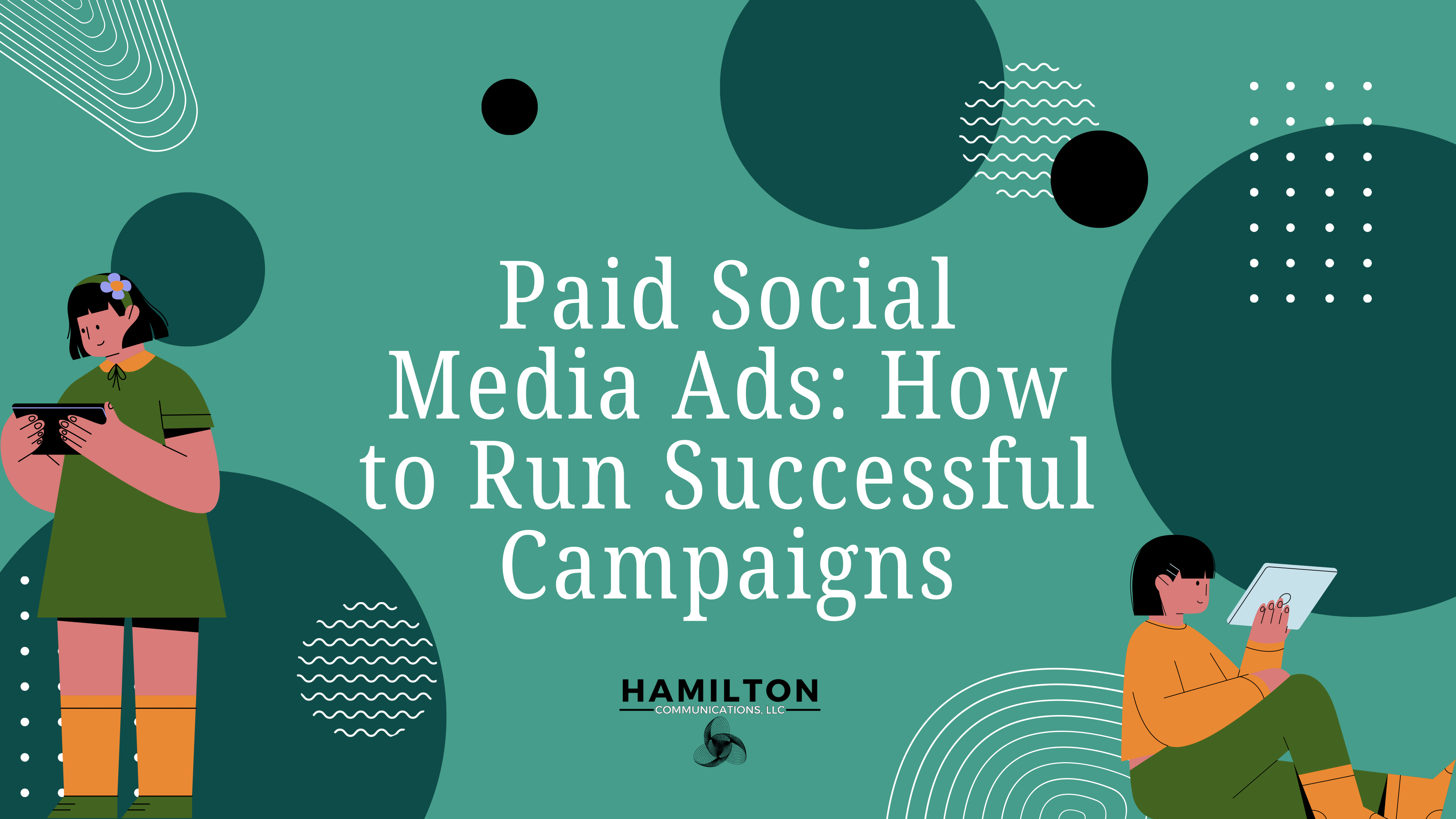 Paid Social Media Ads: How to Run Successful Campaigns – Hamilton ...